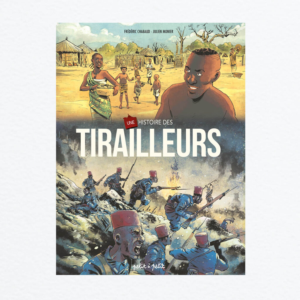 Une histoire des Tirailleurs - Éditions Petit à Petit